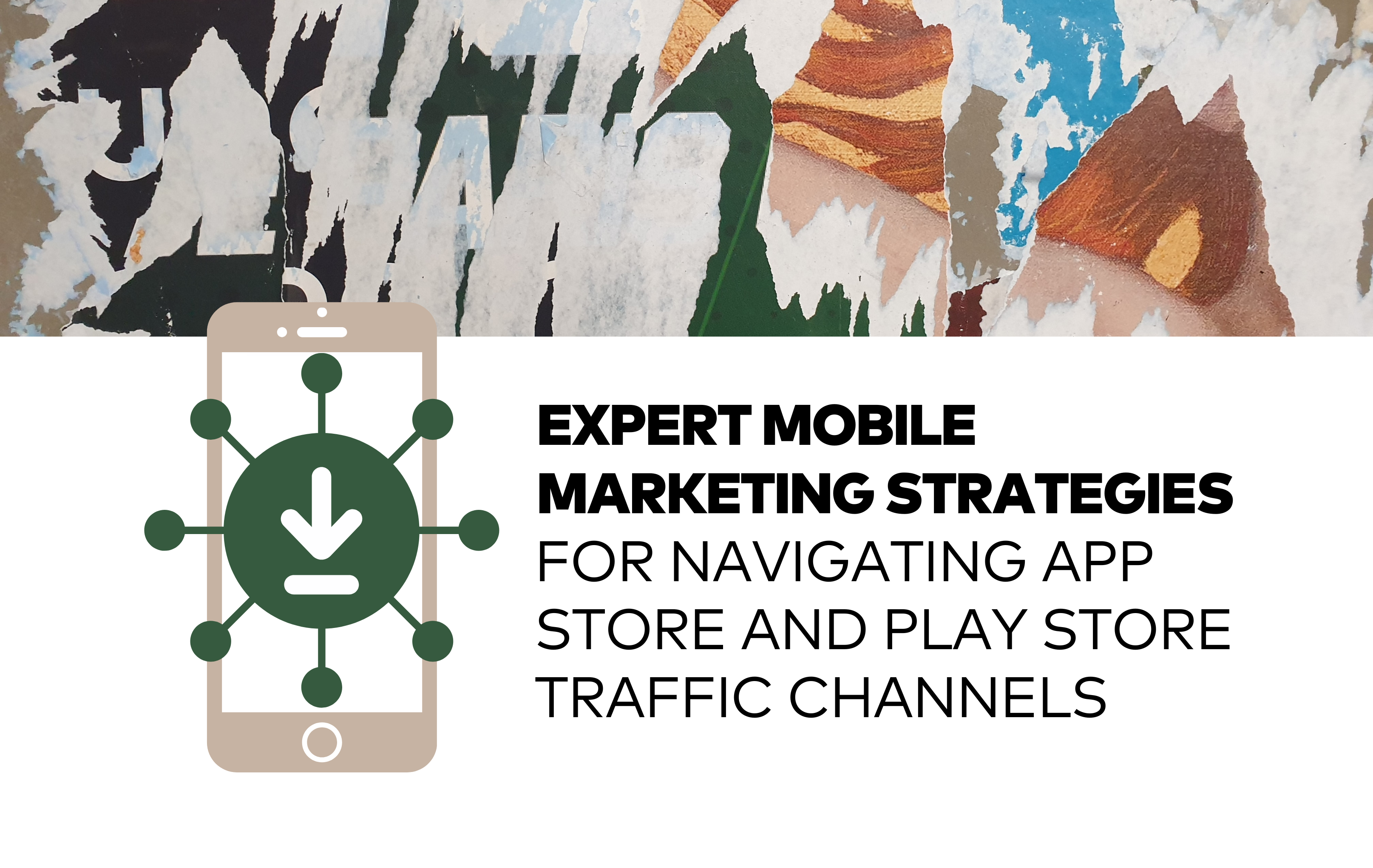 Expert Mobile Marketing Strategies for Navigating App Store and Play ...
